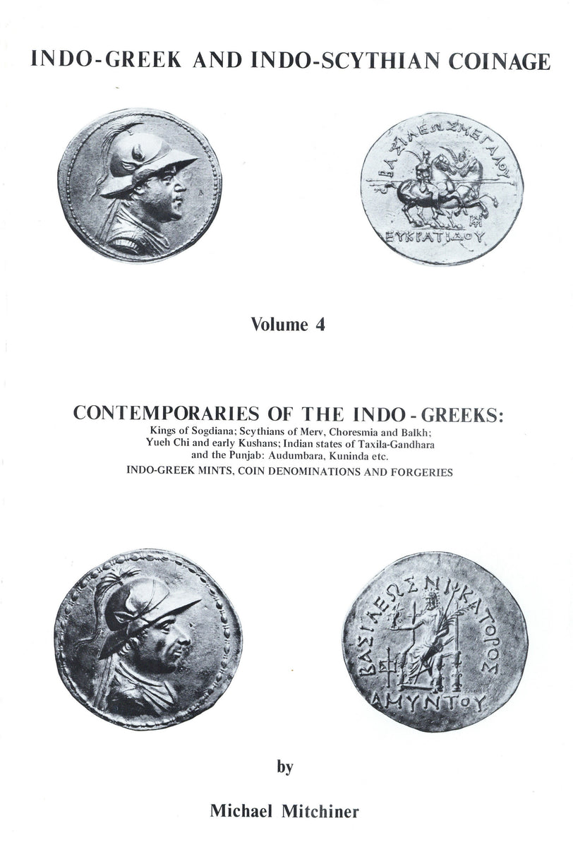 Indo-Greek and Indo-Scythian Coinage, volume 4: Contemporaries of the ...