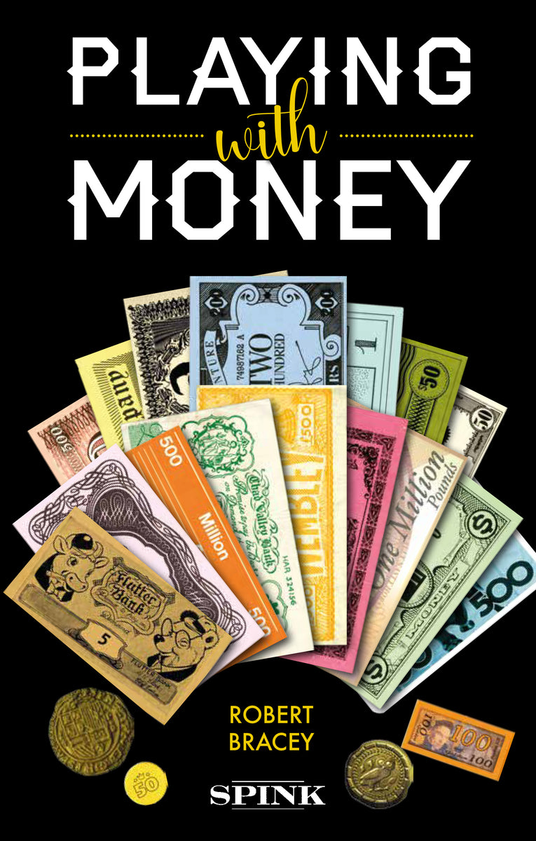 Playing with Money by Robert Bracey – SPINK | BOOKS