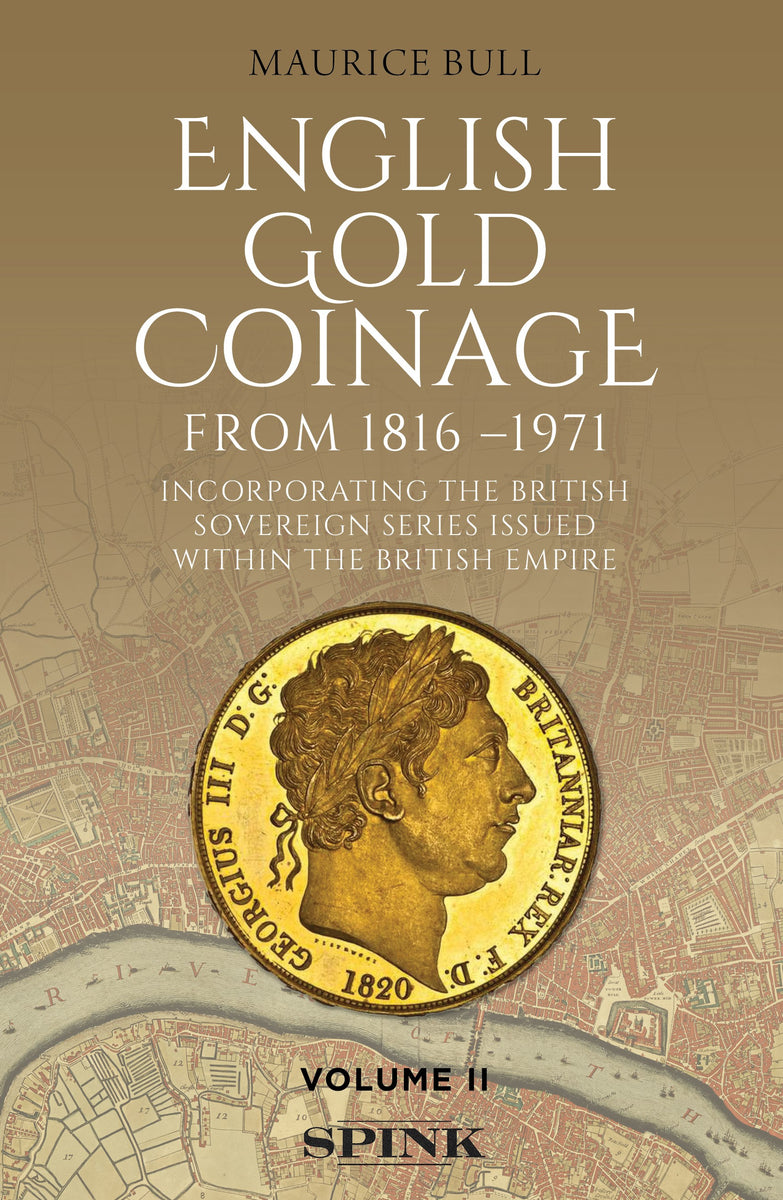 English Gold Coinage Volume II (1816-1971) by Maurice Bull – SPINK | BOOKS